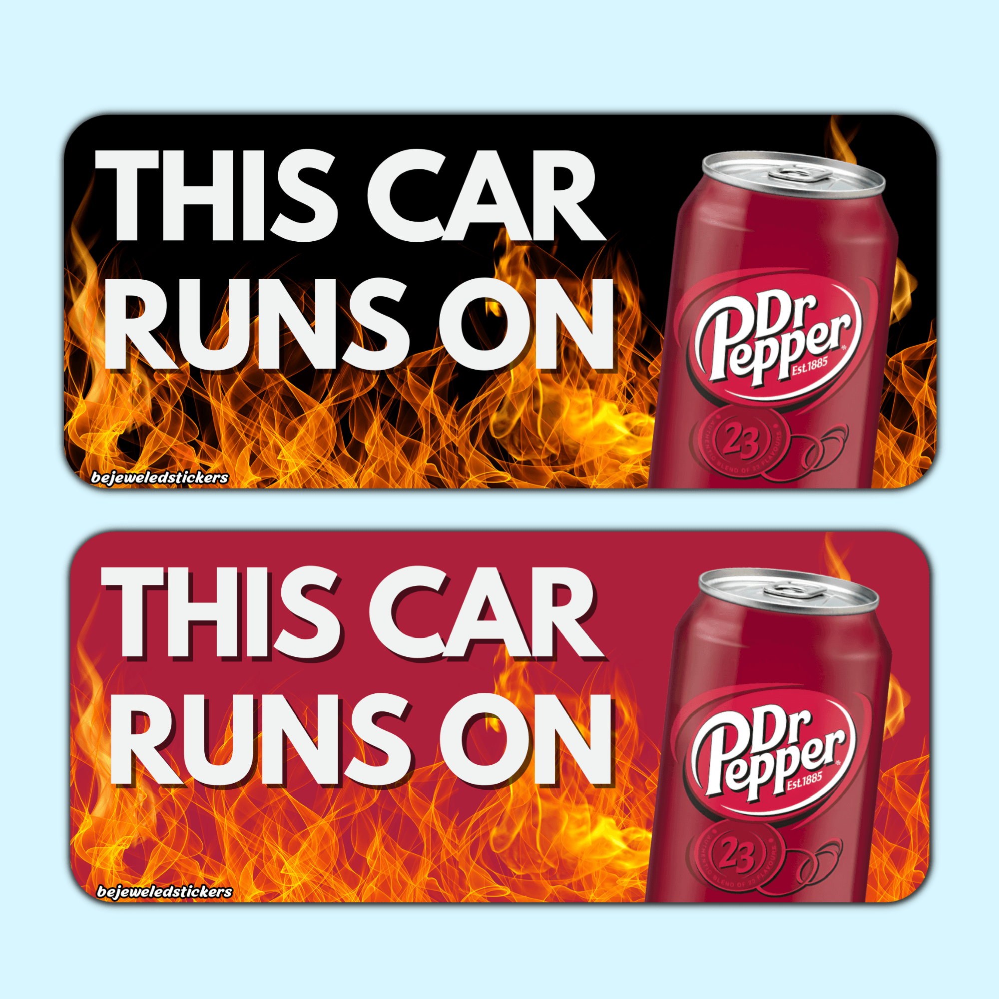 This Car Runs On Dr Pepper Sticker – bejeweled stickers